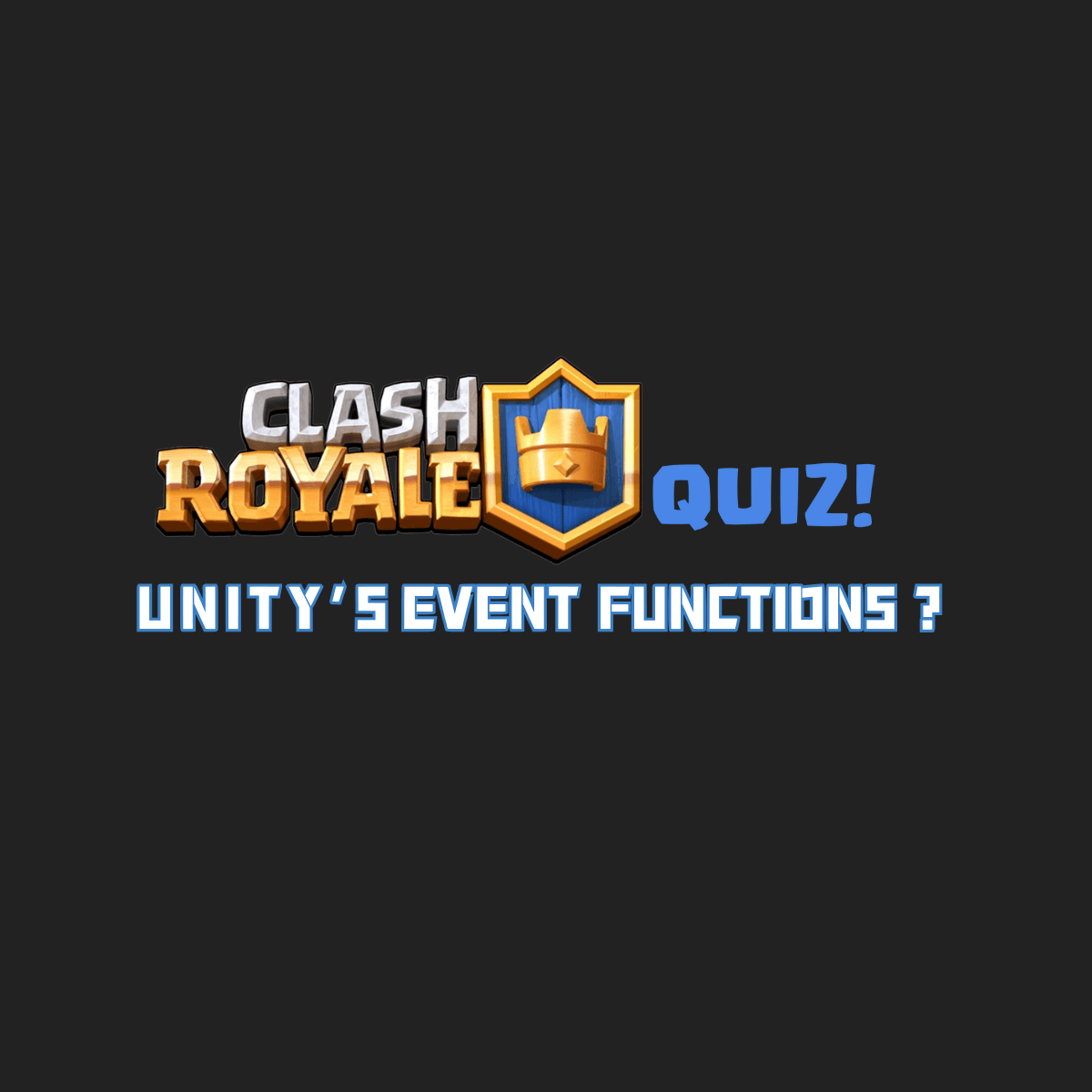 Unity Event Functions - Clash Royale
